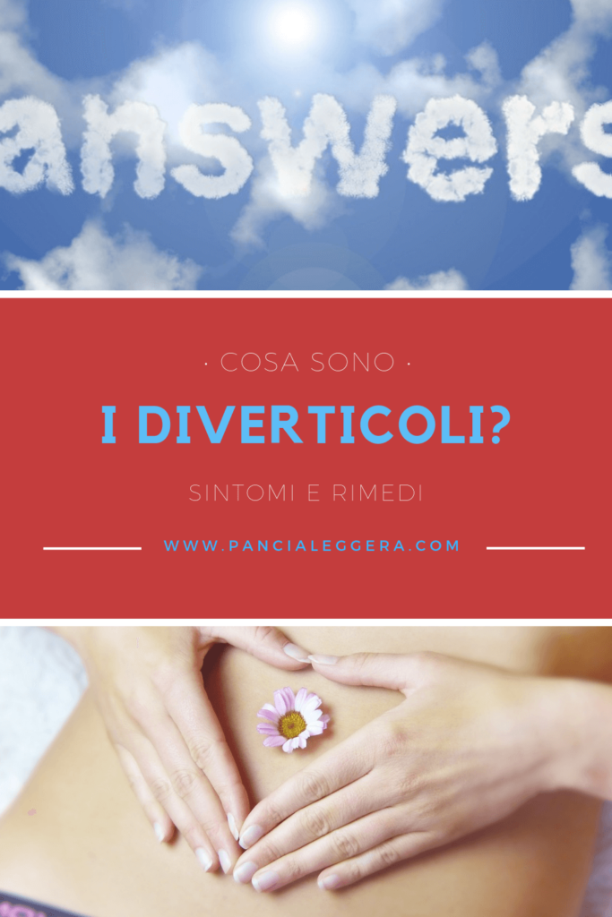 Cosa sono i diverticoli e la diverticolite? - Pancia Leggera