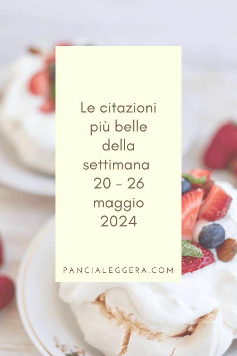Le frasi più belle della settimana 20-26 maggio 2024